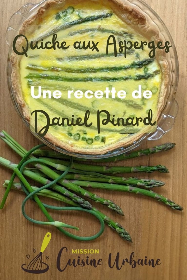 Quiche aux asperges façon Daniel Pinard
